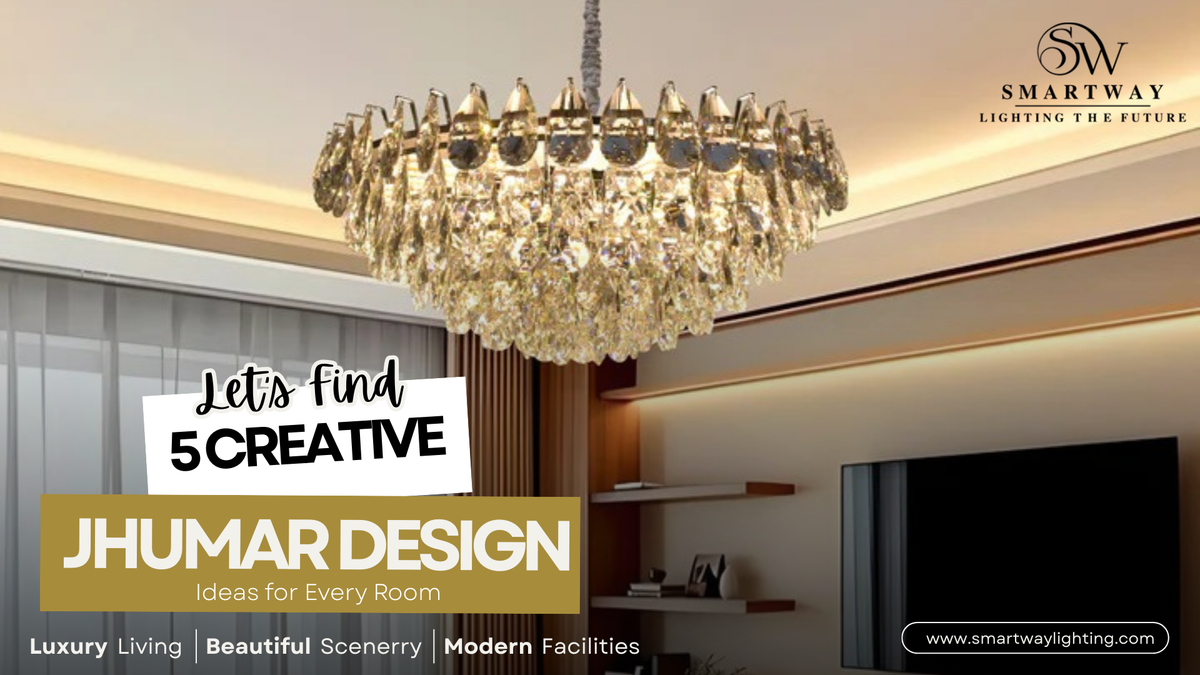 5 Creative Ideas of Jhumar Design For Home | Smartway Lighting ...
