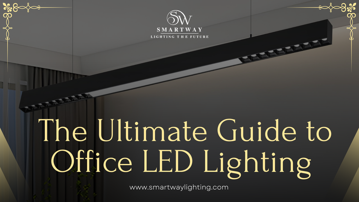 The Ultimate Guide to Office Lights | Smartway Lighting – Smartway Lighting